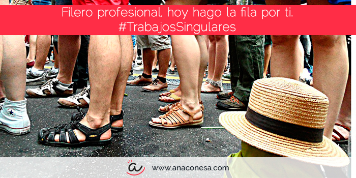 Filero Profesional, Hoy Hago Fila Por Tí. | Blog Ana Conesa